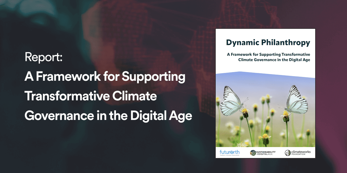 Reimagining Climate Governance in the Digital Age - ClimateWorks Foundation